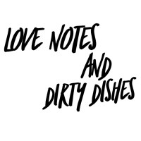 Love Notes and Dirty Dishes